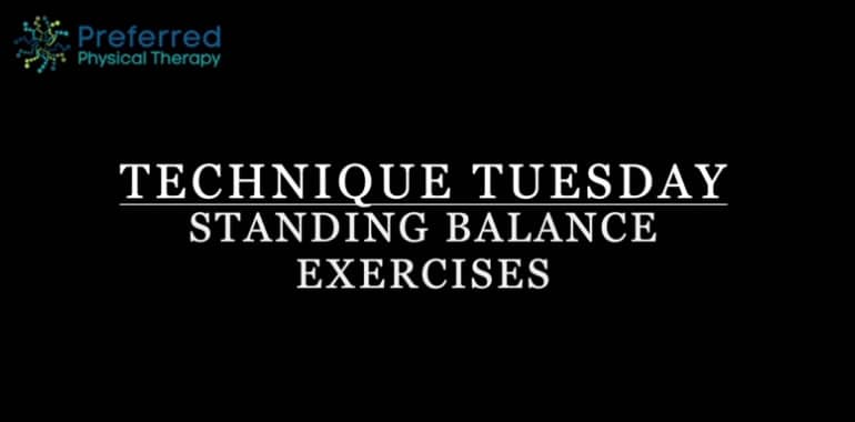 Standing Balance Exercises - Preferred Physical Therapy