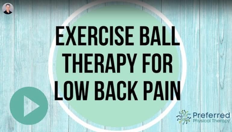 Exercise Ball Therapy For Low Back Pain